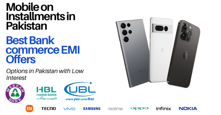 Mobile on Installments in Pakistan - Best Bank & EMI Offers